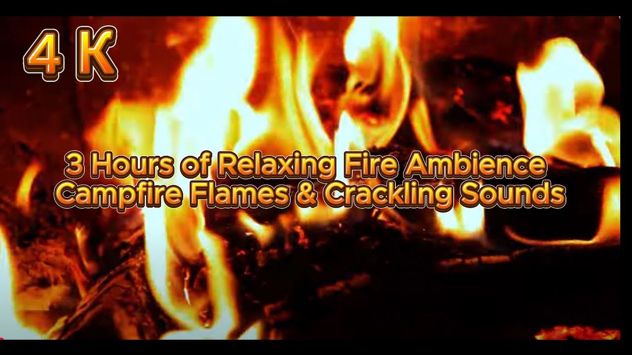 3 Hours of Relaxing Fire Ambience - Campfire Flames & Crackling Sounds ...
