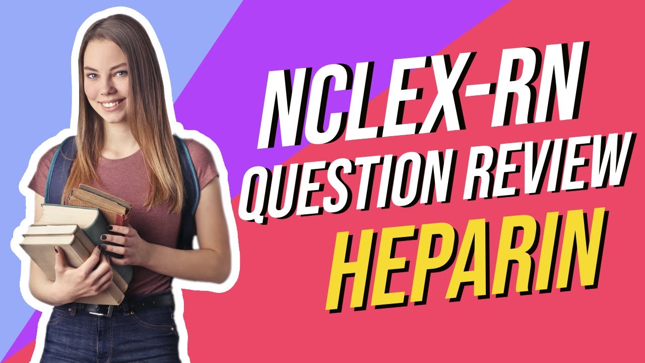 Heparin (UFH) - NCLEX-RN Question Review || - YouTube