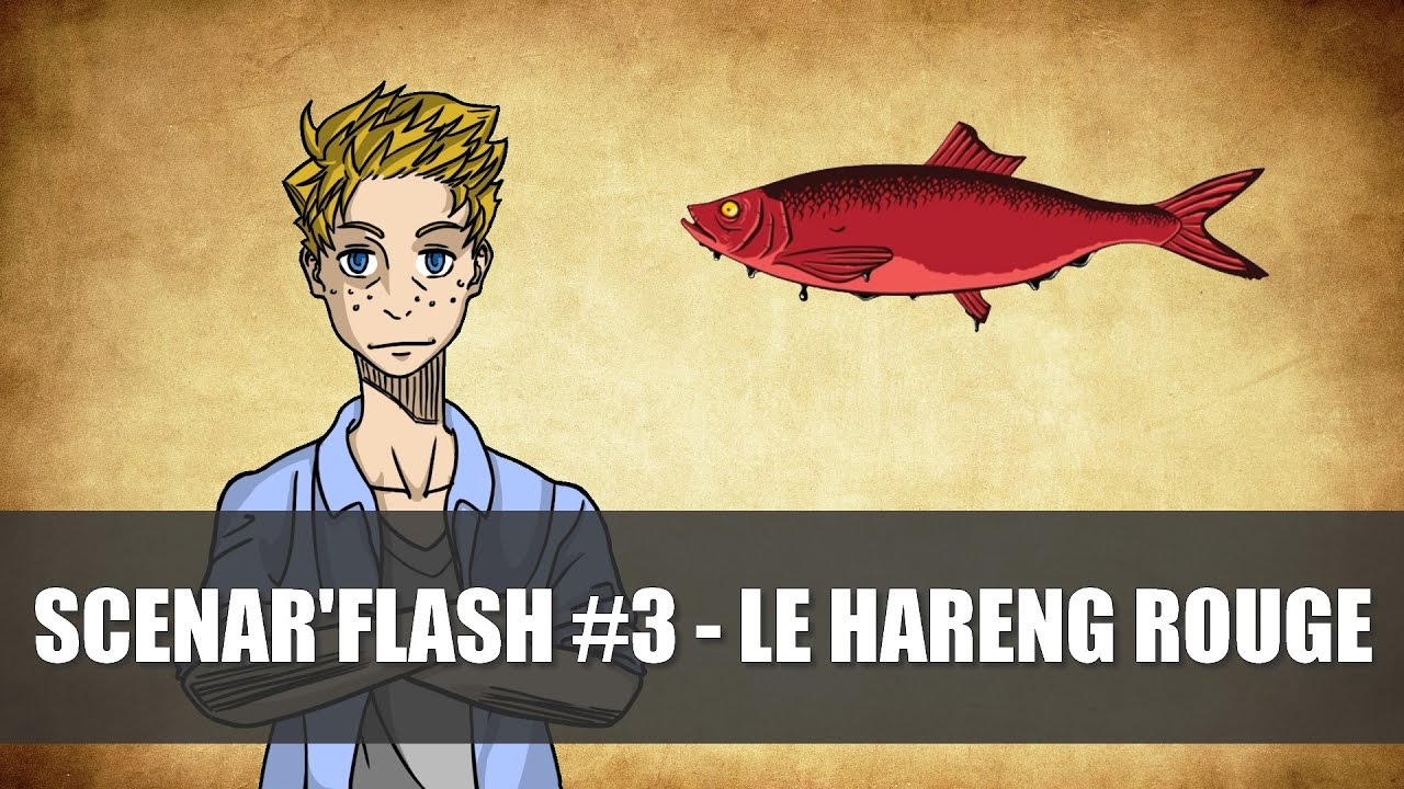 SCENAR'FLASH #3 - Le hareng rouge - YouTube