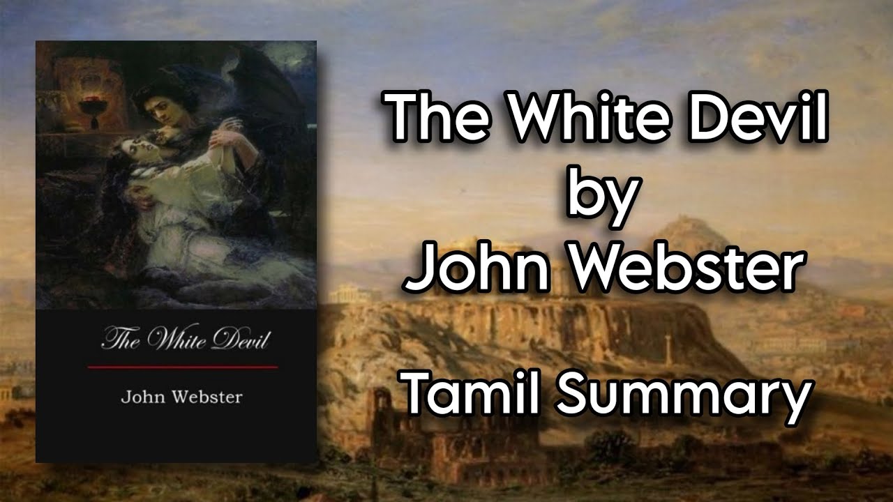 The White Devil | John Webster | Tamil Summary | Core II Drama | MA English | MS University ...