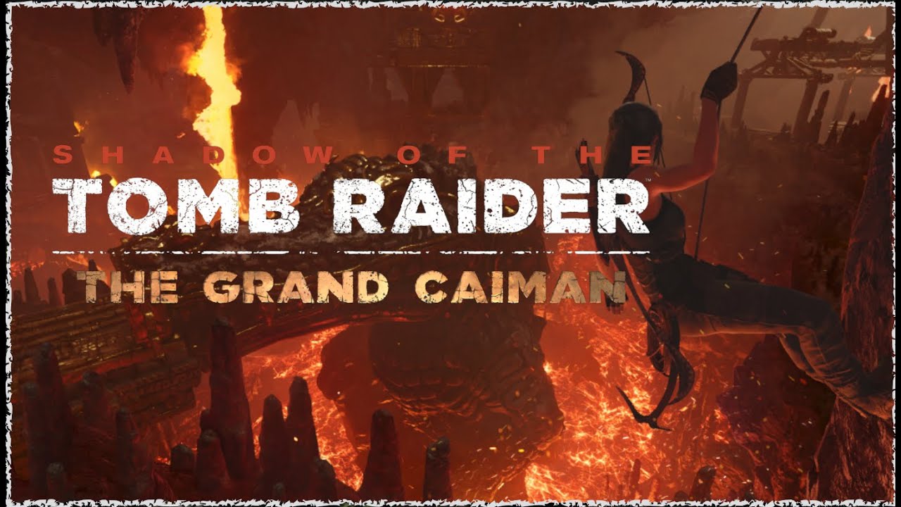 Shadow of the Tomb Raider The Grand Caiman DLC - YouTube