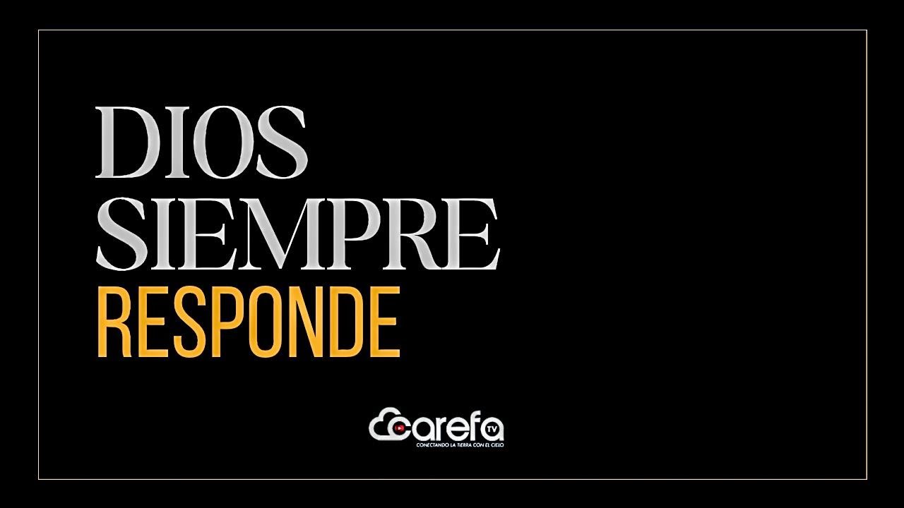 DIOS SIEMPRE RESPONDE - YouTube