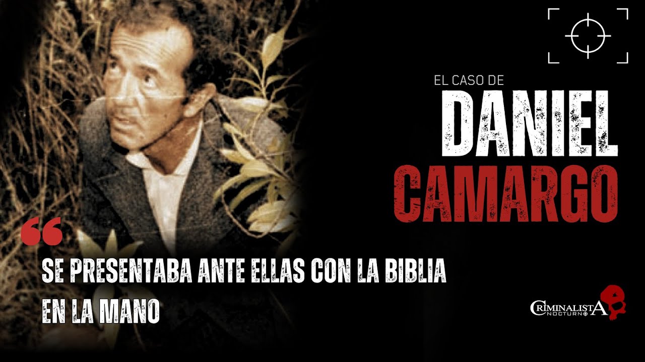 El caso de Daniel Camargo | Criminalista Nocturno - YouTube