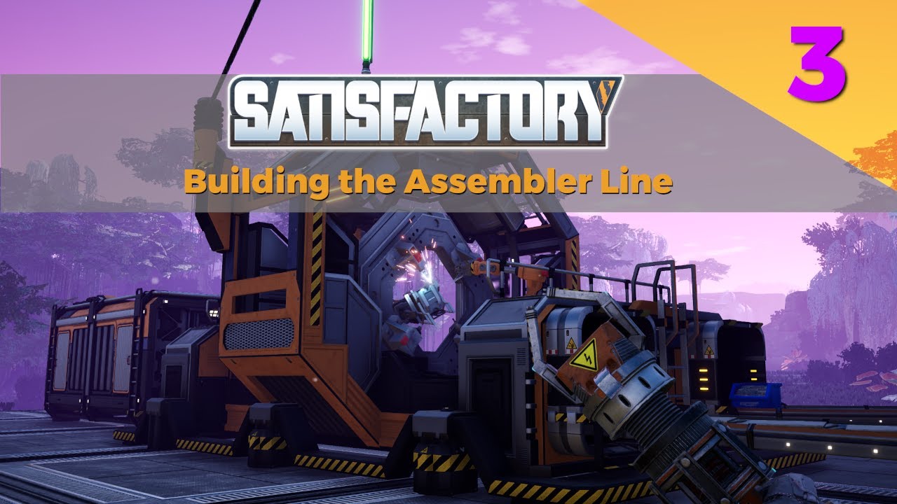 The Assembly Line - Satisfactory Season 3 - [EP3] - YouTube
