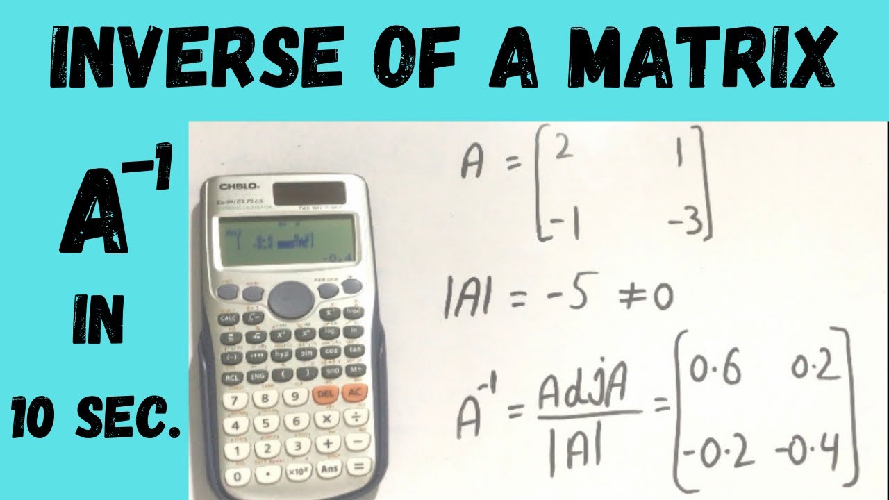 How to Find the Inverse of a Matrix Order 2-by-2 | Using Calculator ...