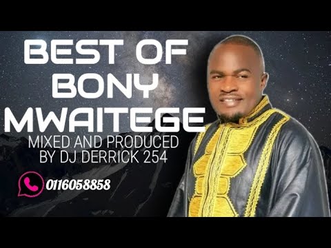 BEST OF BONY MWAITEGE MIX BY VDJ DERRICK,SAFARI BADO,IMBA,WATAKUHESHIMU,TUNAPENDWA