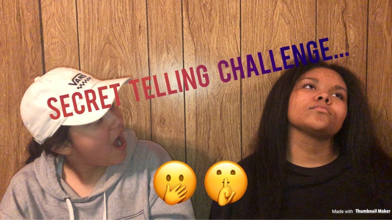 SECRET TELLING CHALLENGE - YouTube
