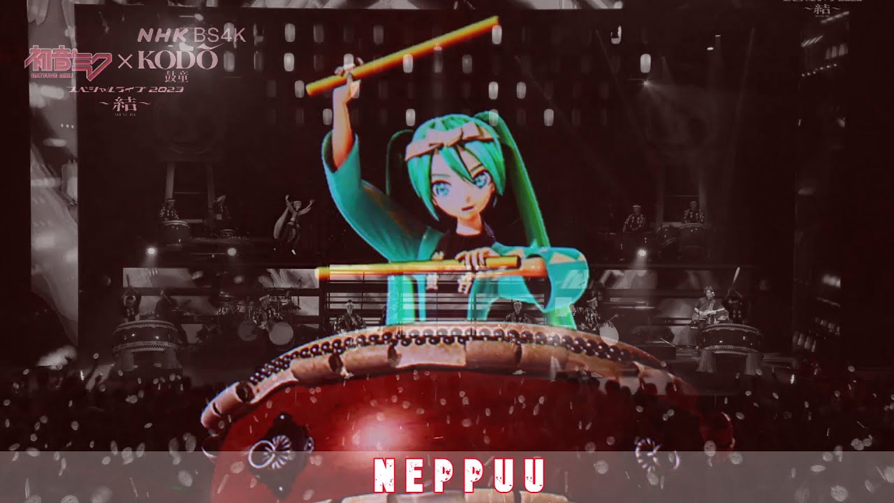 【NEPPUU 熱風】feat. Hatsune Miku【 Miku x Kodo 2023 】 - YouTube