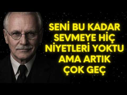 Senİ Bu Kadar Sevmek Hiç Niyetlerİ Yoktu… AMA ARTIK ÇOK GEÇ | Carl Jung