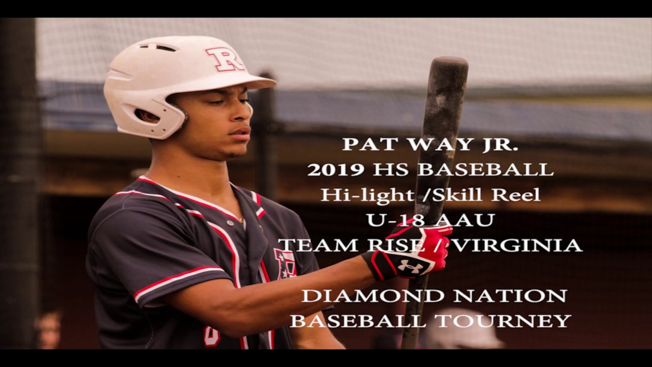 PAT WAY JR - HS Baseball Reel - 2019 Diamond Nation U-18 AAU Tourney ...