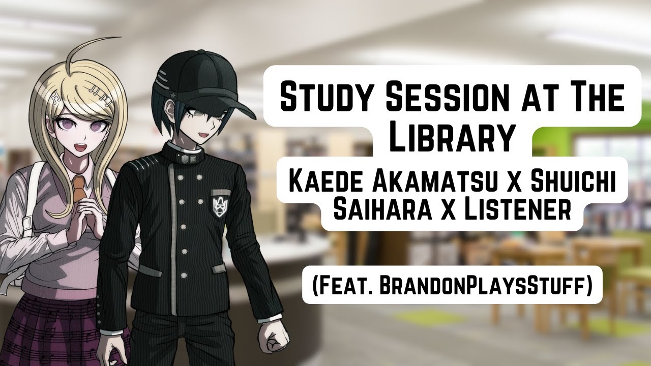 Study Sesh at the Library (feat. BrandonPlaysStuff) | Kaede Akamatsu x ...