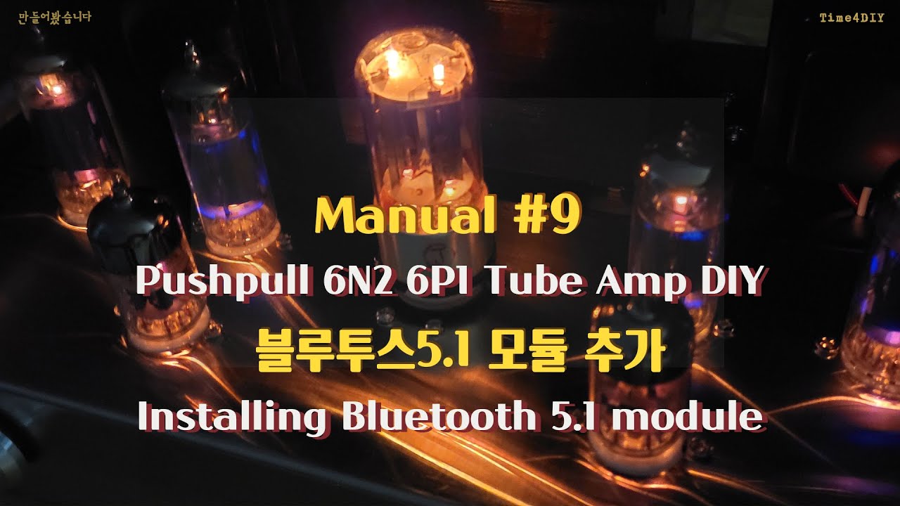 [Manual#9_Installing Bluetooth 5.1 module] Push-pull 6N2 6P1 Tube Amp ...