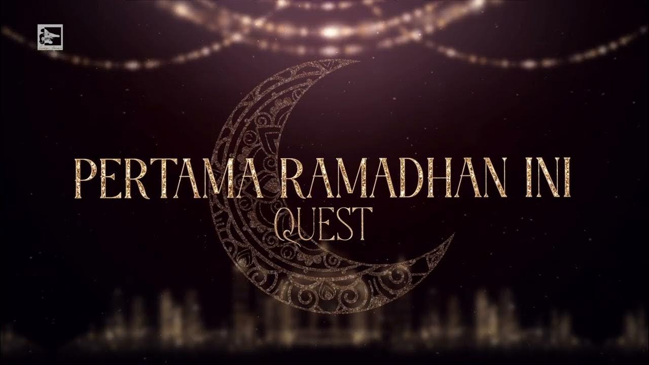 QUEST - PERTAMA RAMADHAN INI - OFFICIAL LYRIC VIDEO - YouTube
