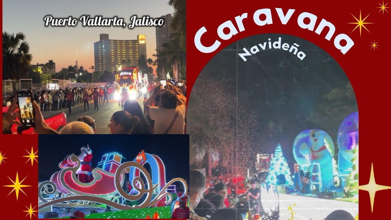 Desfile Caravana Coca Cola Navidad / 2024 Puerto Vallarta - YouTube