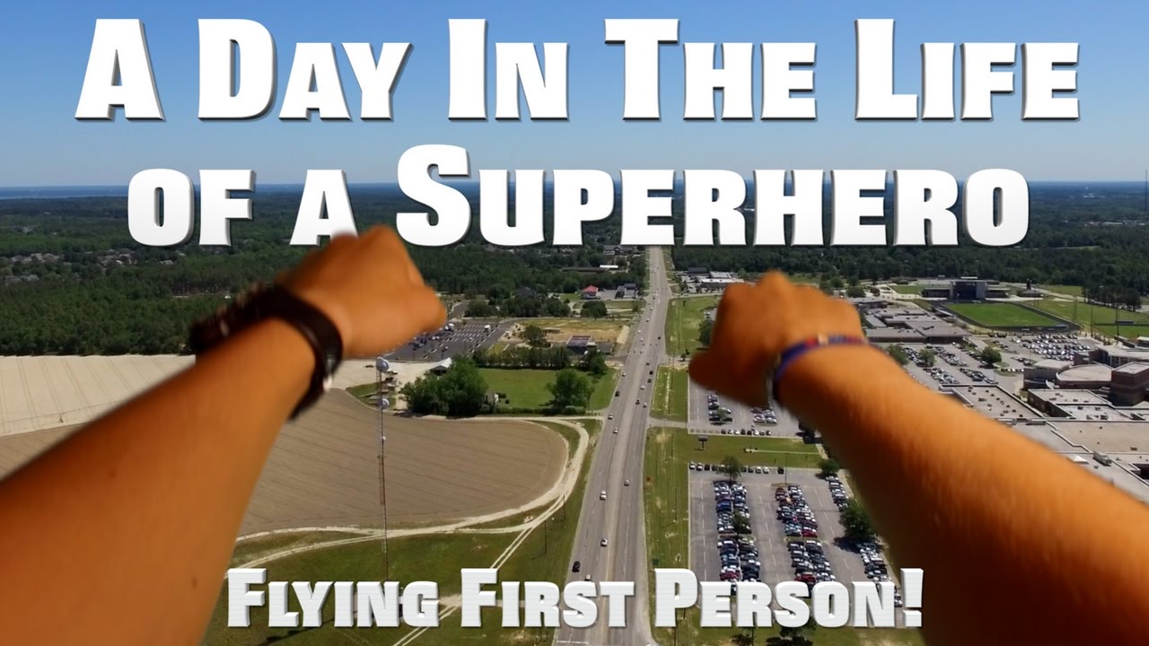 A Day in The Life of a SuperHero - Flying First Person! - YouTube