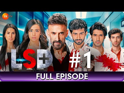 LSD - Love, Scandal & Doctors - Ep 1 - Mystery Crime Youth Romantic Thriller Web Series - Zee TV
