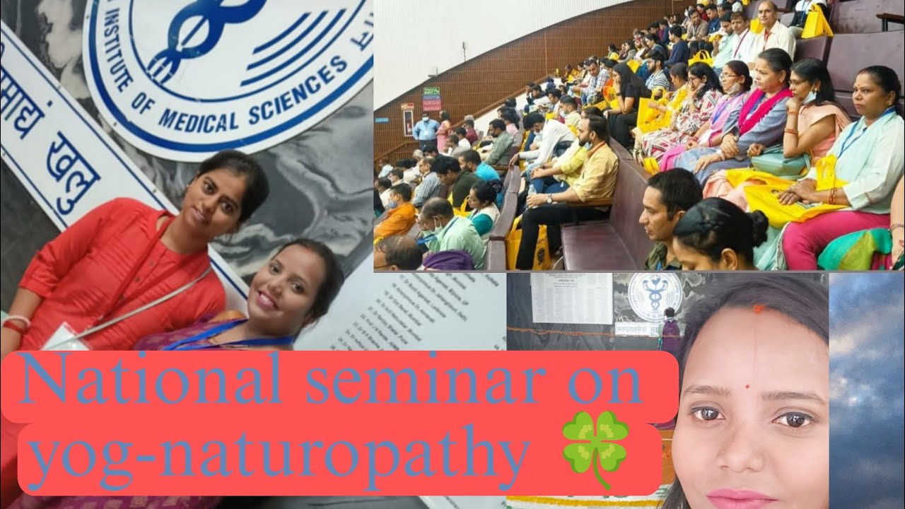 National Seminar on YOG NATUROPATHY INO एवं AIIMS द CCRYN व #MDNIY आयुष ...