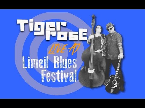 TIGER ROSE - Live at Limeil Blues Festival 2023 - "Give a holler" M ...