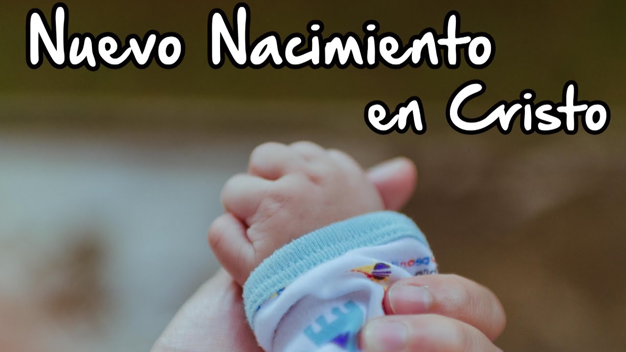 Señales del nuevo nacimiento en Cristo - YouTube