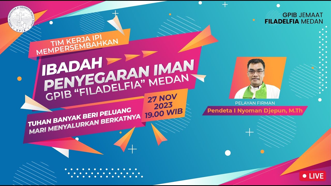 LIVE EVENT (27 NOV 2023) : IBADAH PENYEGARAN IMAN GPIB JEMAAT ...