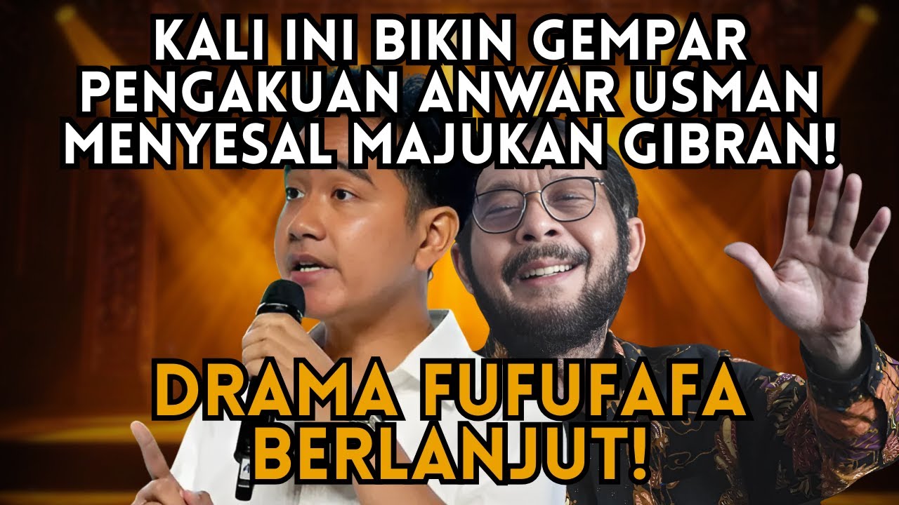 INI DIA PENGAKUAN GEGER SANG PAMAN! GIBRAN BIKIN ANWAR USMAN MENYESAL ...