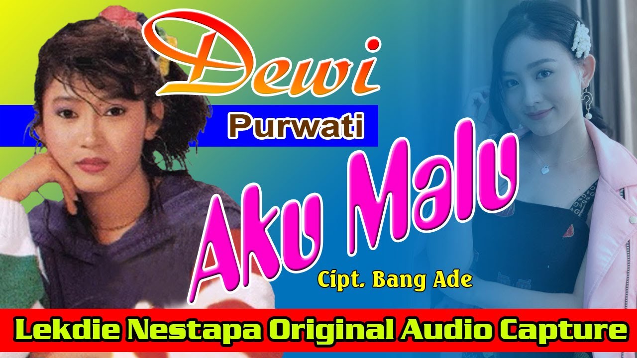 AKU MALU (Cipt. Bang Ade) - Vocal : Dewi Purwati - YouTube