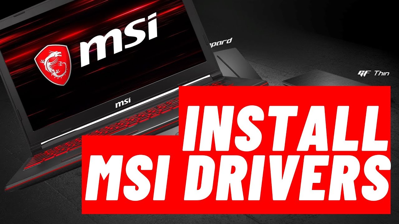 How to download and install MSI Drivers for Laptop, Desktop ...