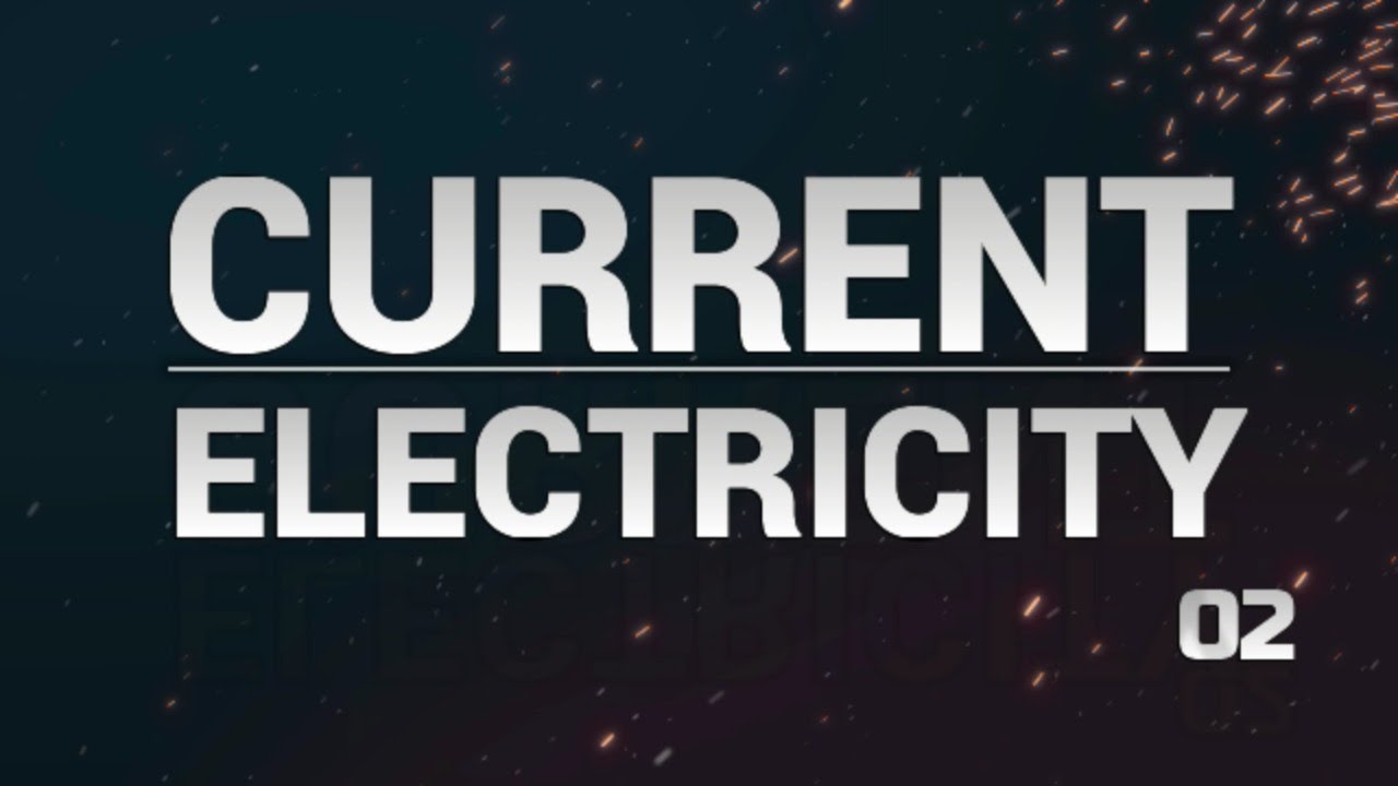 Class 12th || Current Electricity || L-02 - YouTube