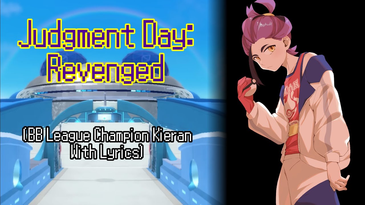 "Judgment Day: Revenged" - Pokémon SV: Champion Kieran With Lyrics ...