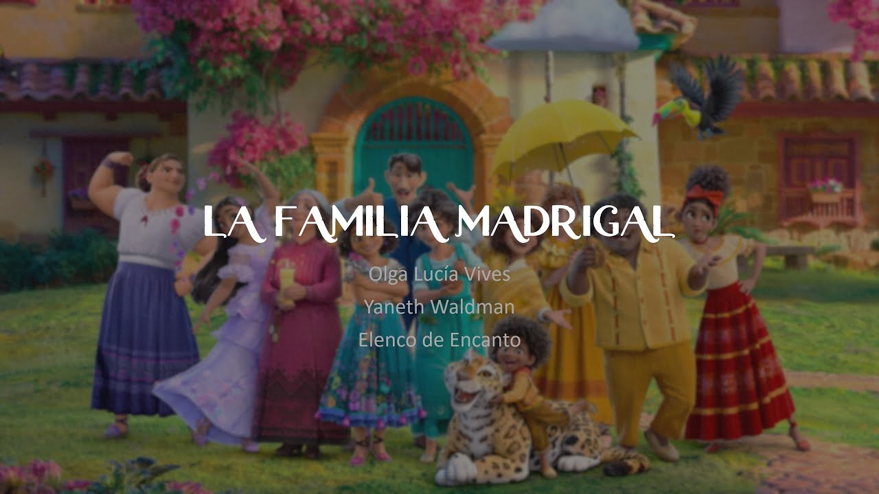 La Familia Madrigal letra - YouTube