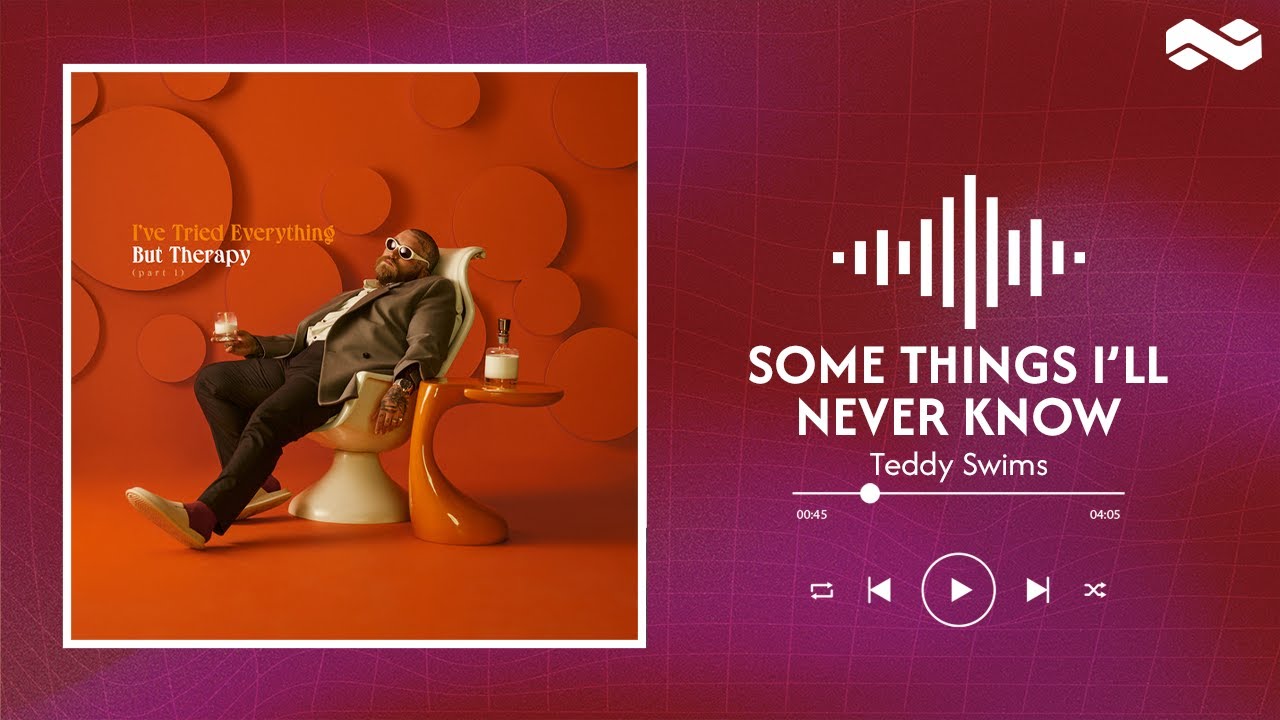 Teddy Swims // Some Things I'll Never Know (lyrics) - YouTube
