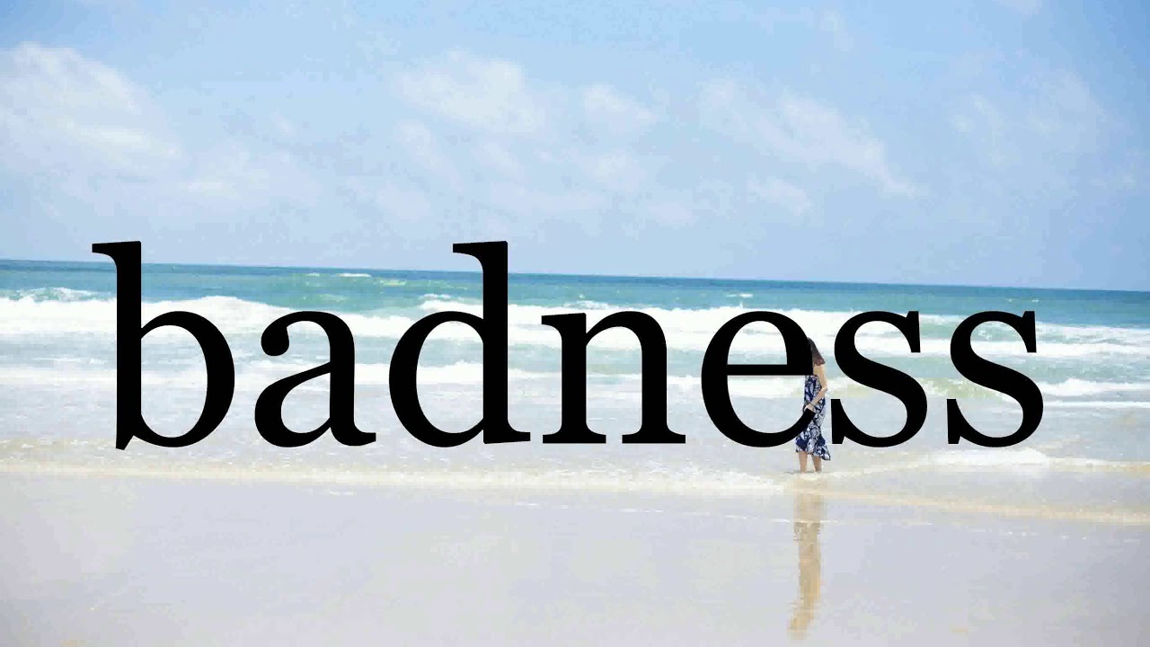 How To Pronounce badness🌈🌈🌈🌈🌈🌈Pronunciation Of badness - YouTube