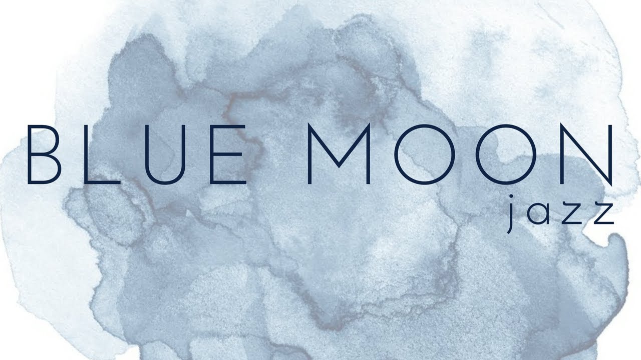 BLUE MOON JAZZ - YouTube