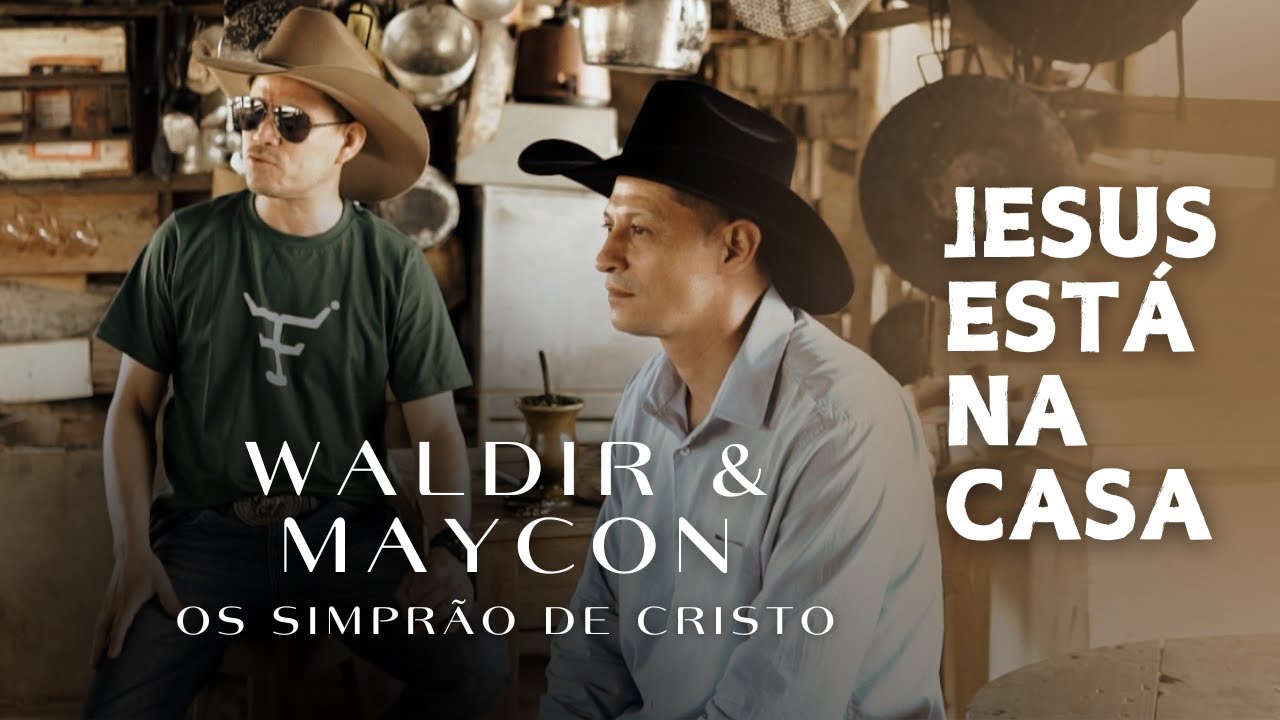 WALDIR E MAYCON - JESUS ESTÁ NA CASA (Clip Oficial) - YouTube