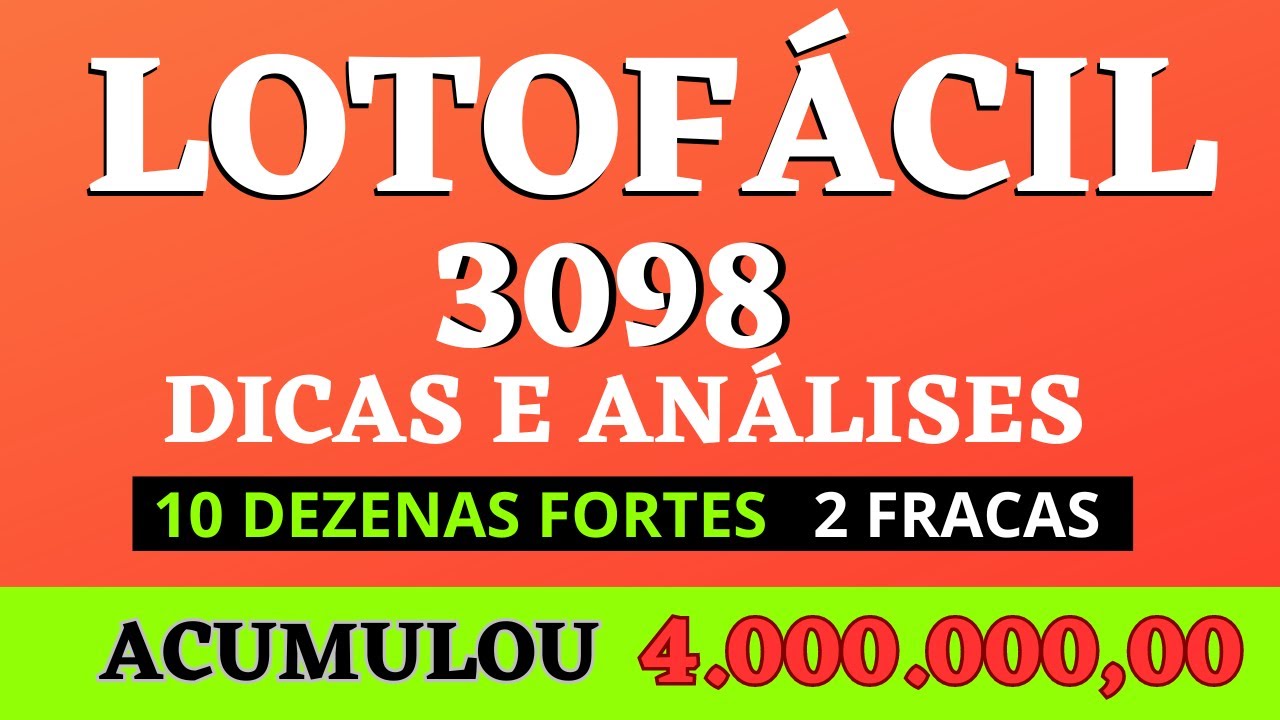 LOTOFÁCIL 3098 DICAS E ANÁLISES 10 FORTES 2 FRACAS ACUMULOU 4 MILHÕES ...