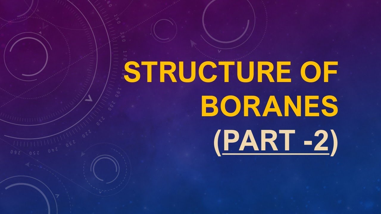Structure of Pentaborane-11 and Hexaborane-10 and their bonds - YouTube