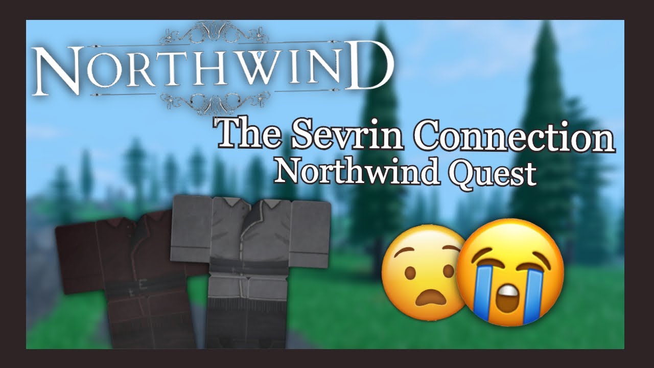 The Sevrin Connection | Northwind Guide - YouTube