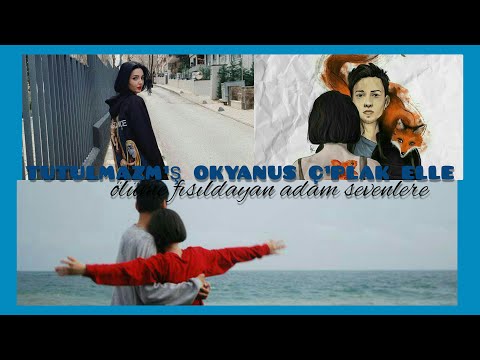 Tutulmazmış okyanus çıplak elle... | ölüme fısıldayan adam sevenlere