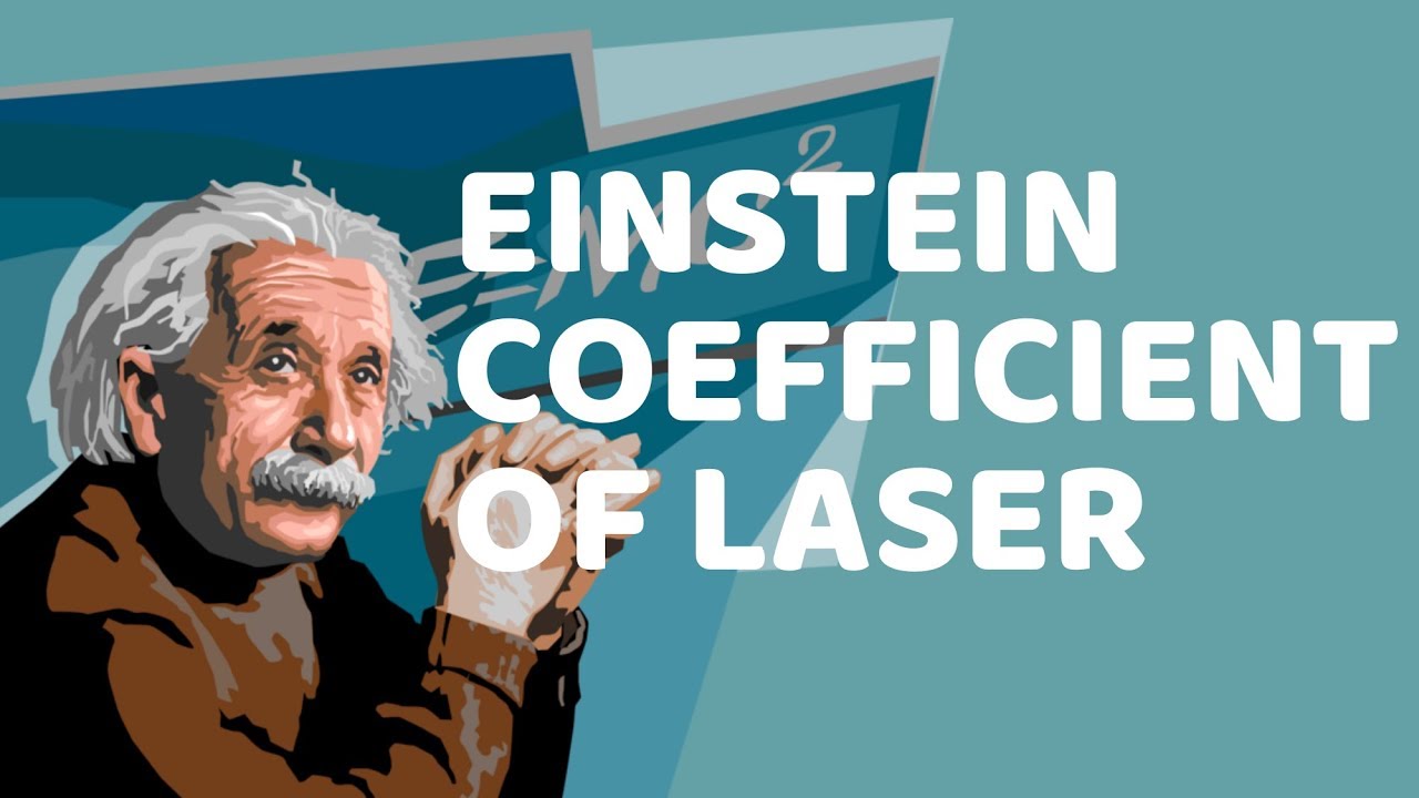 Einstein's coefficient of LASER- detail explanation and derivation - YouTube