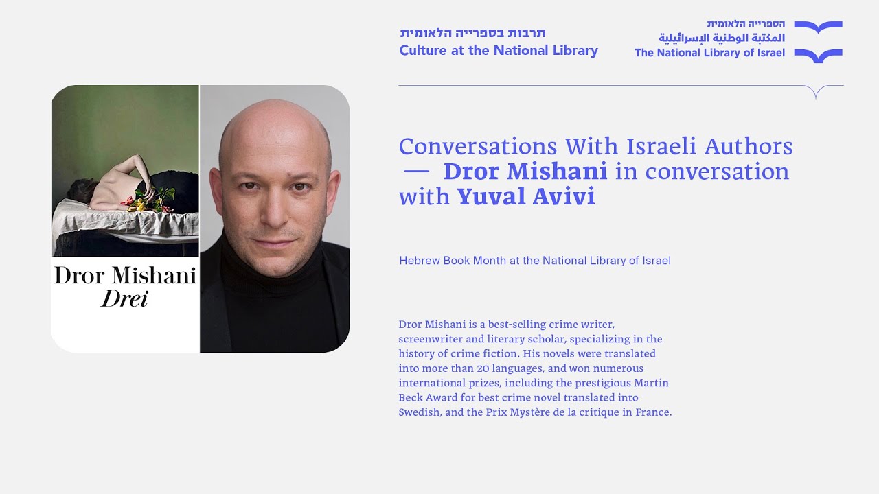 Hebrew Book Month: Conversation With Israeli Authors: Dror Mishani in ...