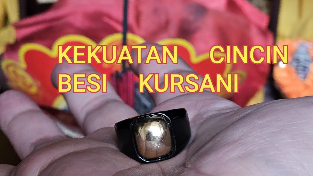 KEKUATAN CINCIN BESI KURSANI - YouTube