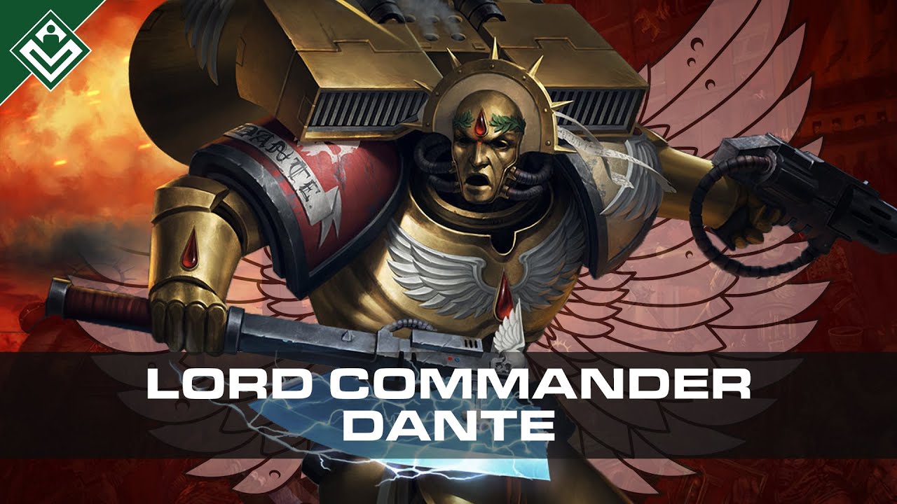 Lord Commander Dante | Warhammer 40,000 - YouTube