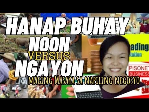 TIPS IDEA HANAP BUHAY NOON VERSUS NGAYON - YouTube