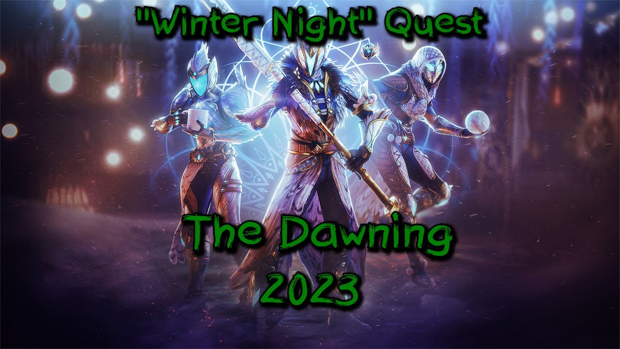 Destiny 2 | Quest: Winter Night | The Dawning 2023 - YouTube