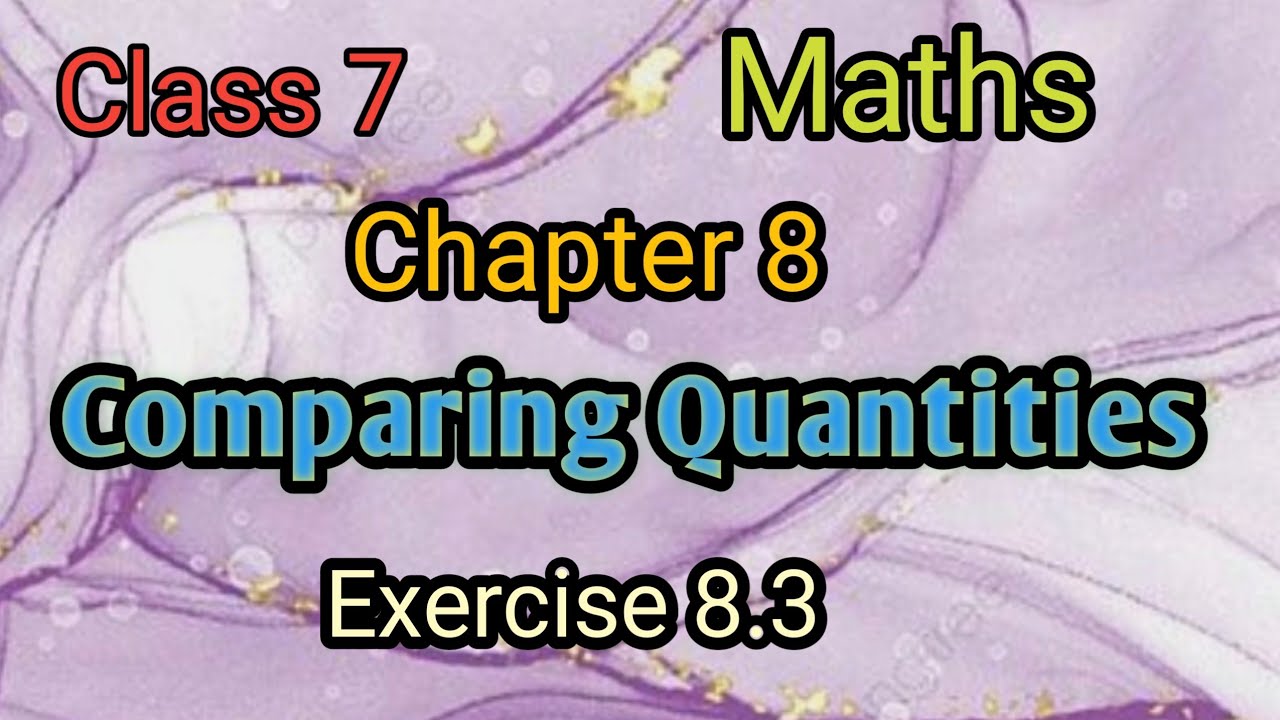 Class 7 maths chapter 8 Comparing quantities Exercise 8.3 Try these pages 168, 167, 169, 170 ...