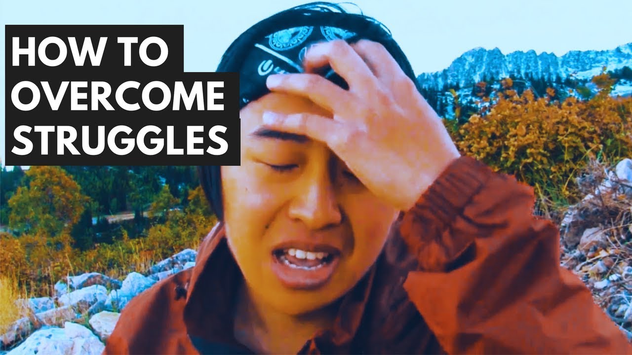 How To Overcome Struggles In Life - YouTube