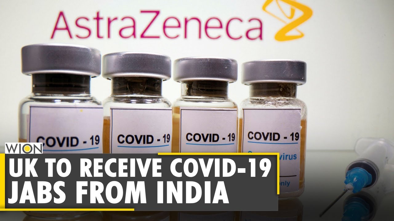 India to deliver 10 million doses of Astrazeneca COVID-19 vaccine to UK ...