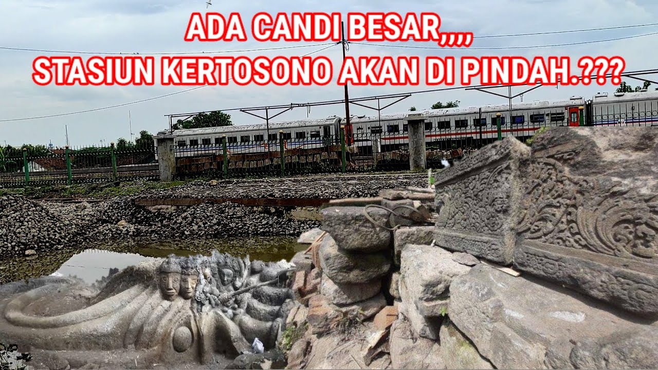 ada candi besar.! stasiun kertosono nganjuk akan di pindah benarkah ...
