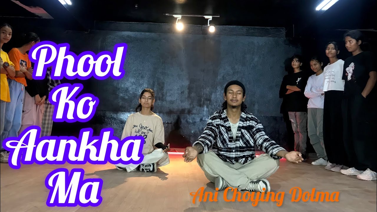 Phool Ko Aankha Ma _ Ani Choying Dolma || Dance Choreography Parlav ...