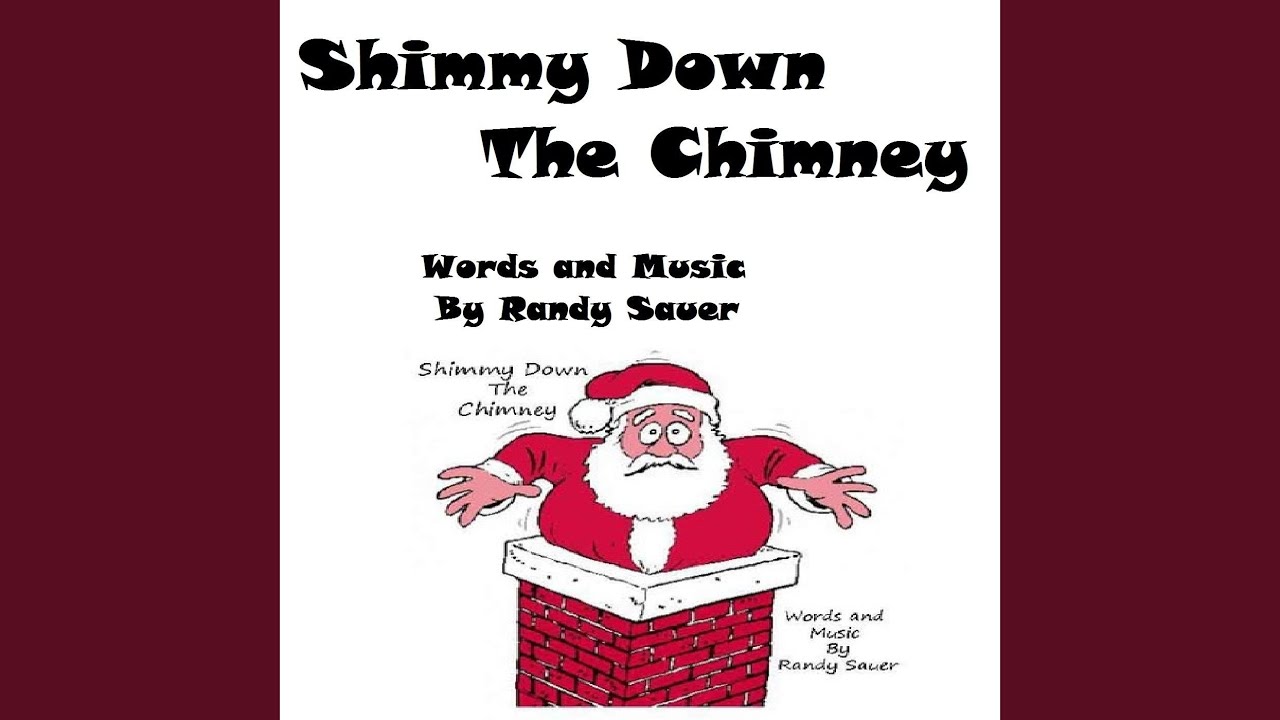 Shimmy Down the Chimney - YouTube